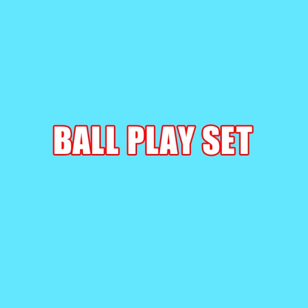 BALL PLAY SET
